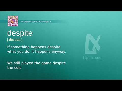 Despite : B1 level english vocabulary lesson, www.LipLix.com