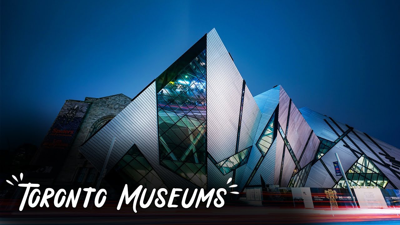 Toronto Museums You Have to Visit