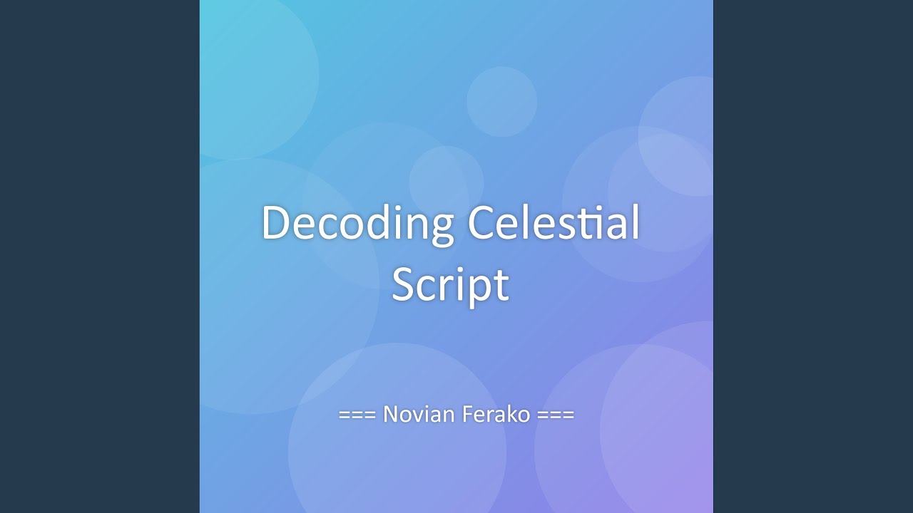Decoding Celestial Script