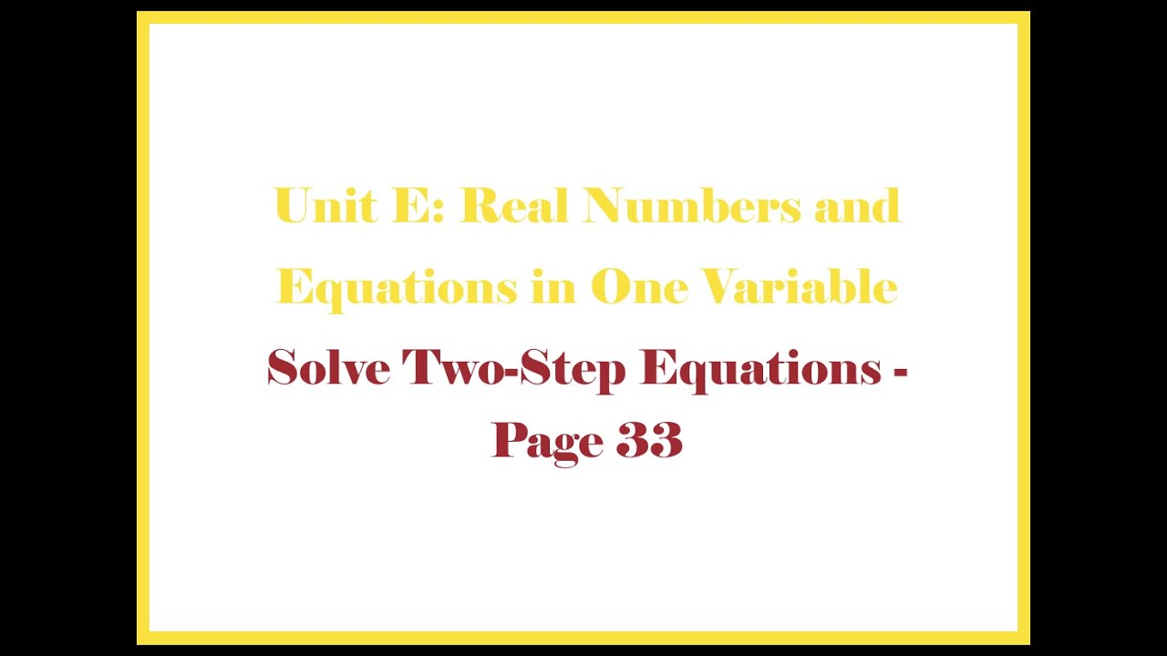 Unit E 8 Solve Two Step Equations