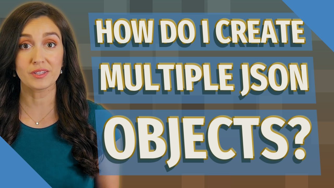 How do I create multiple JSON objects?
