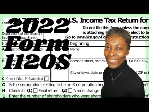 How to fill out Form 1120S and Schedule K-1 for 2022