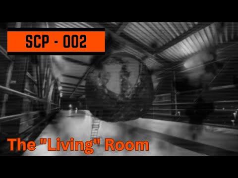 SCP - 002: The "Living" Room - Documentation
