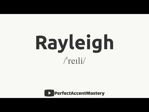 How to Pronounce RAYLEIGH | IPL | Definition | Perfect Accent Mastery