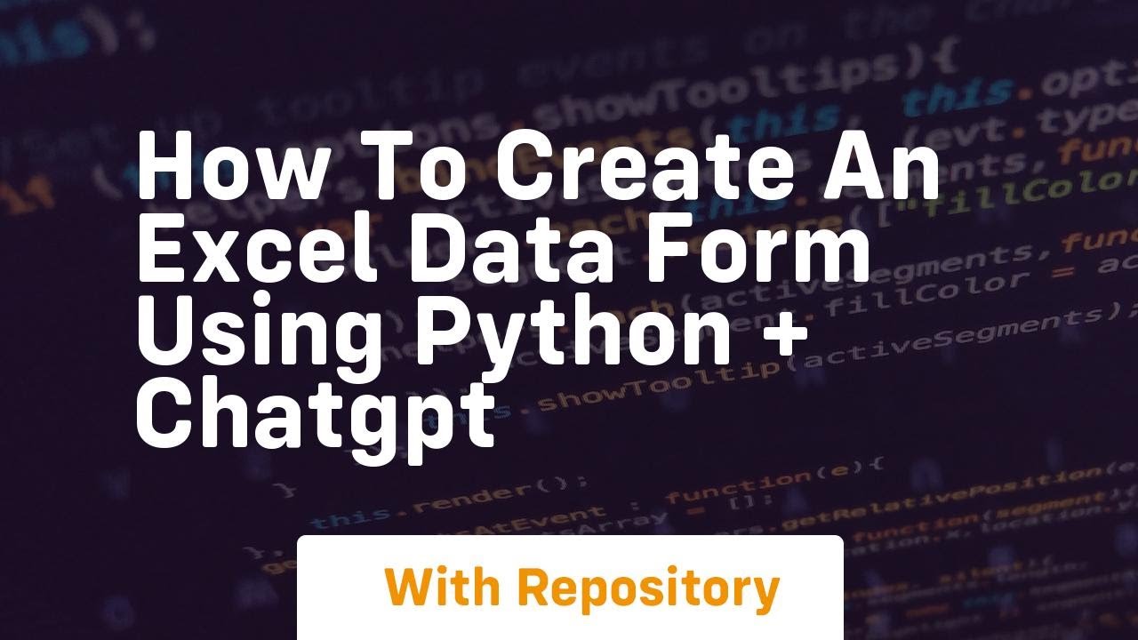 How to create an excel data form using python + chatgpt