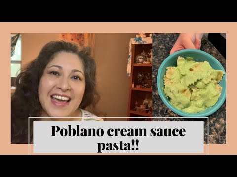 Poblano cream sauce pasta