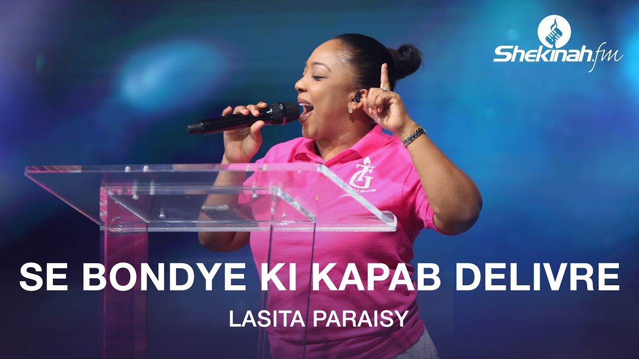 Se Bondye Ki Kapab Delivre | Lasita Paraisy | Shekinah Adorasyon