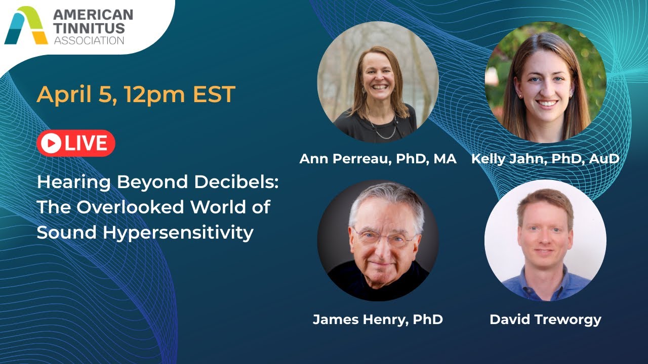 ATA Live Webinar: Understanding & Managing Sound Hypersensitivity Disorders