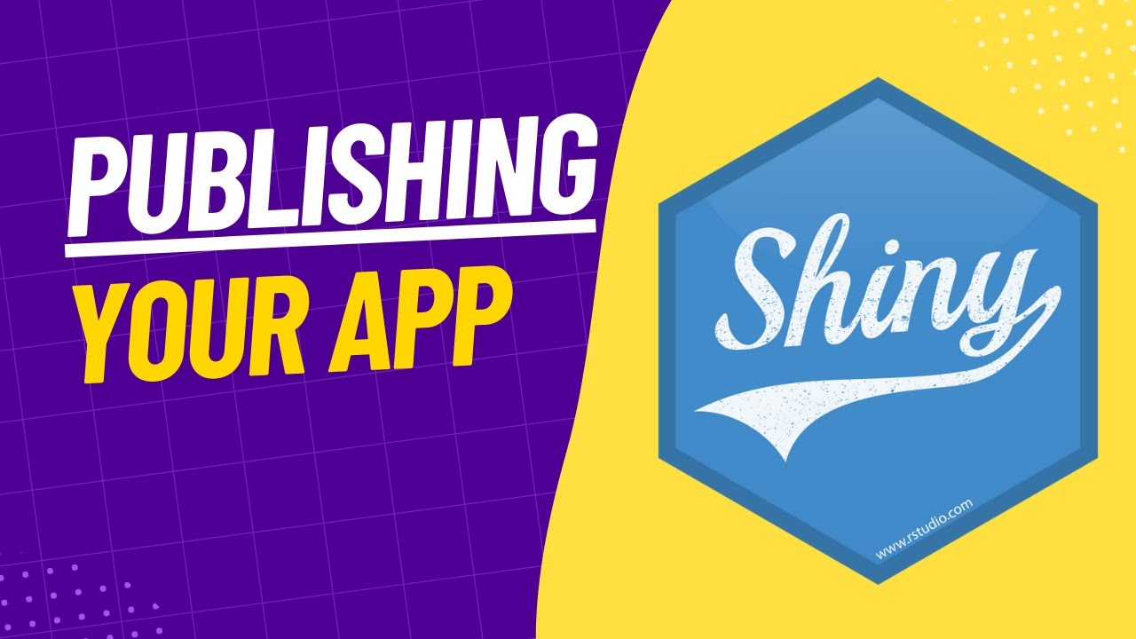 6 - Publish Your  R Shiny App || R Shiny For Absolute Beginners