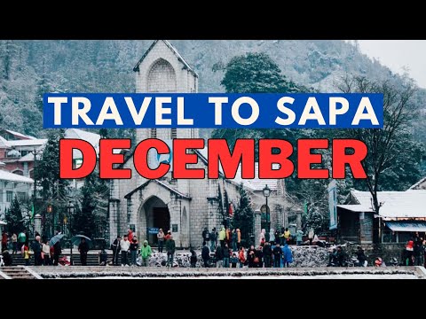Benefits when traveling to Sapa, Vietnam in December