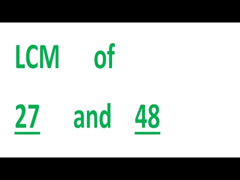 LCM      of    27      and    48