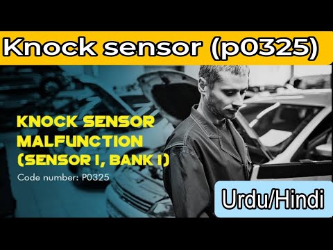 P0325 knock sensor Malfunction sensor 1,bank1|symptoms, cause explained in Urdu/Hindi