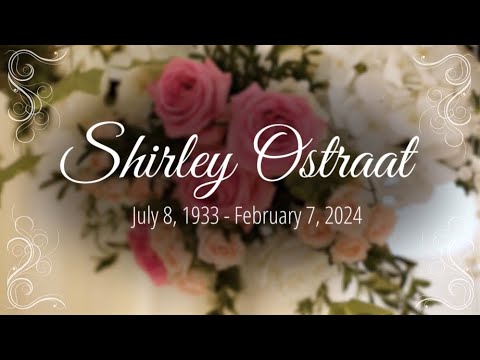 Shirley Ostraat Celebration of Life 2 12 2024