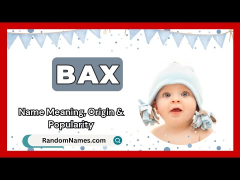 Bax - Baby Boy Name Meaning, Origin & Popularity - RandomNames.com
