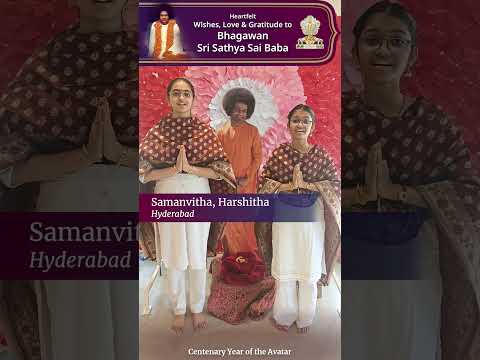 Samanvitha & Harshitha | 100 Years of Sri Sathya Sai | Birthday Wishes ...