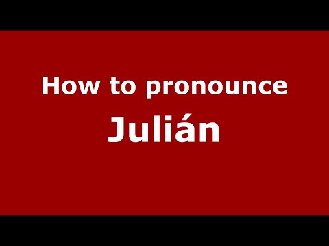 How to pronounce Julián (Mexico/Mexican Spanish) - PronounceNames.com