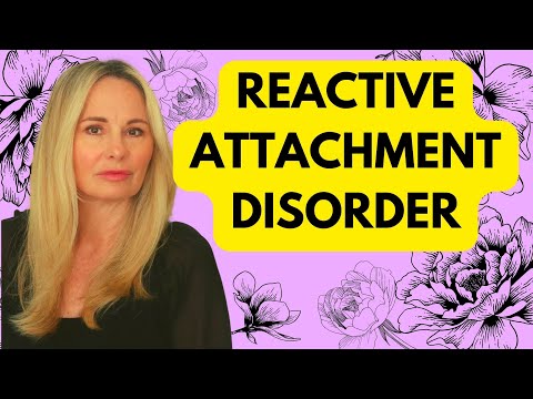 WHAT IS REACTIVE ATTACHMENT DISORDER (RAD)?