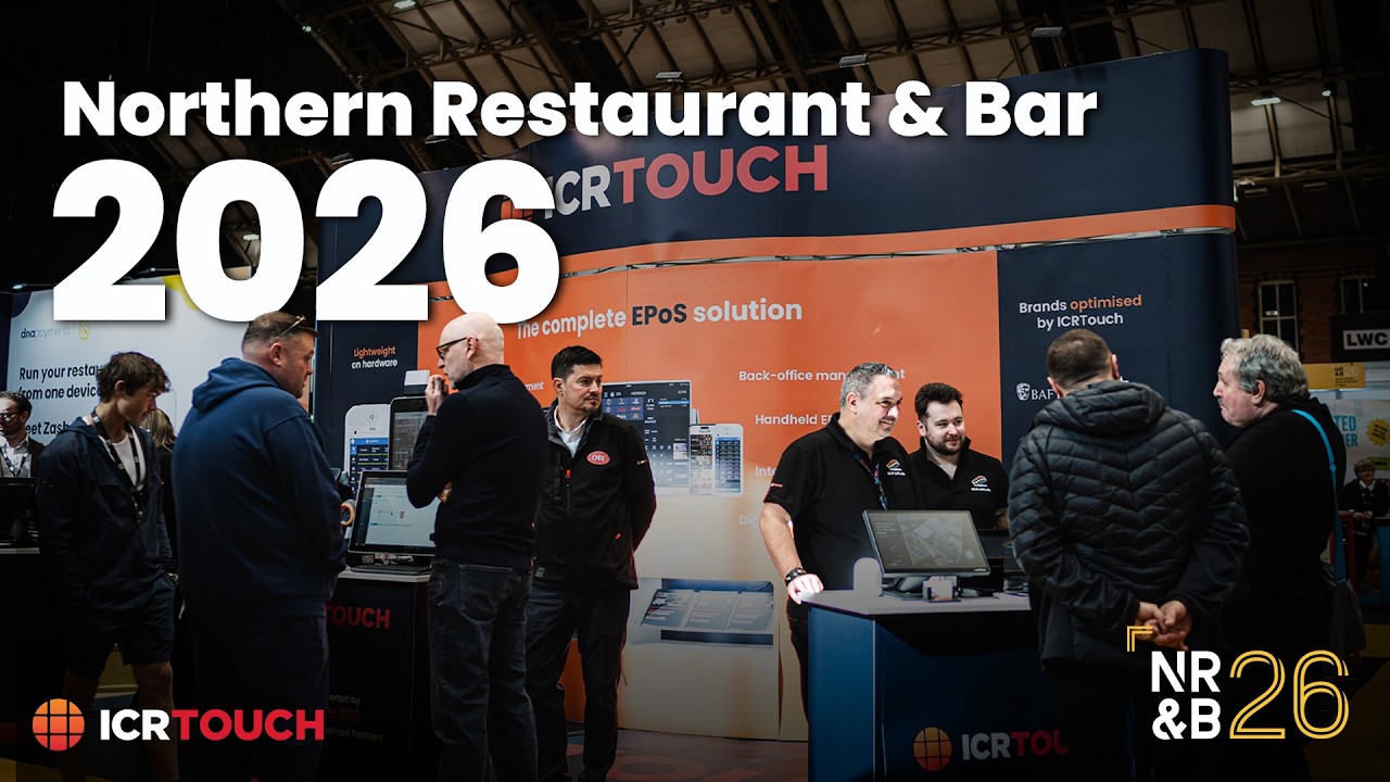 Northern Restaurant and Bar Show 2026 | ICRTouch