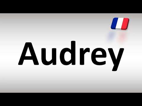 How to Pronounce Audrey in French