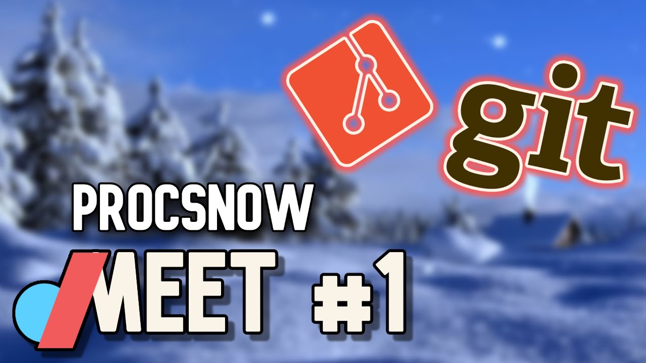 ProcSnow - Devlup Labs | Meet #1 : Git/Github introduction