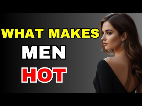 7 Non Physical Things That Make Men HOT
