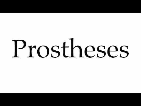 How to Pronounce Prostheses