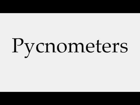 How to Pronounce Pycnometers