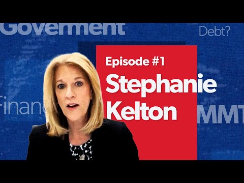 Mostly Economics Podcast #1 - What do we really know about MMT with Stephanie Kelton