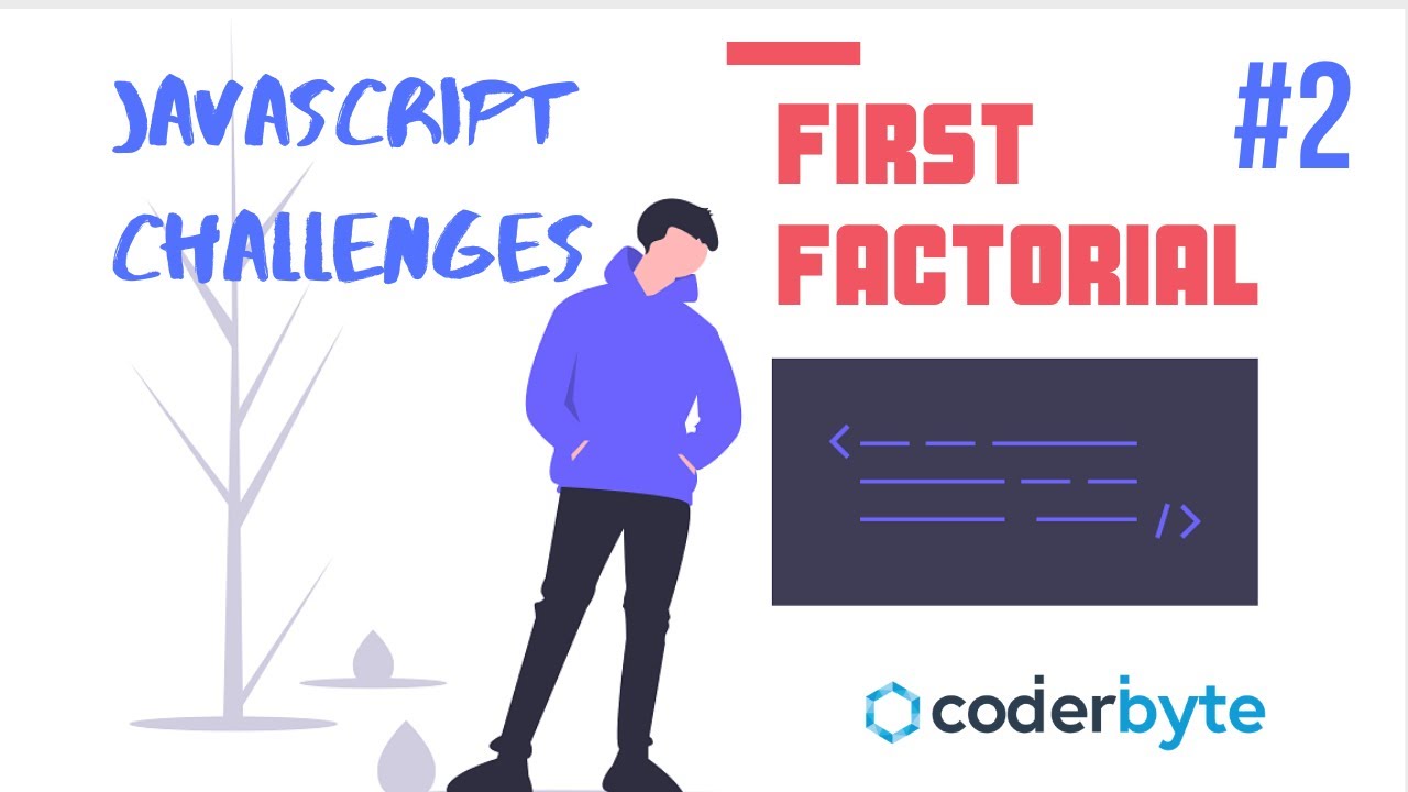 First Factorial - Javascript Challenges (Coderbyte)