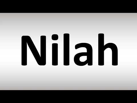 How to Pronounce Nilah