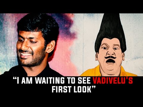 Vishal - "I Am Waiting To See Vadivelu's First Look" | Kaththi Sandai ...
