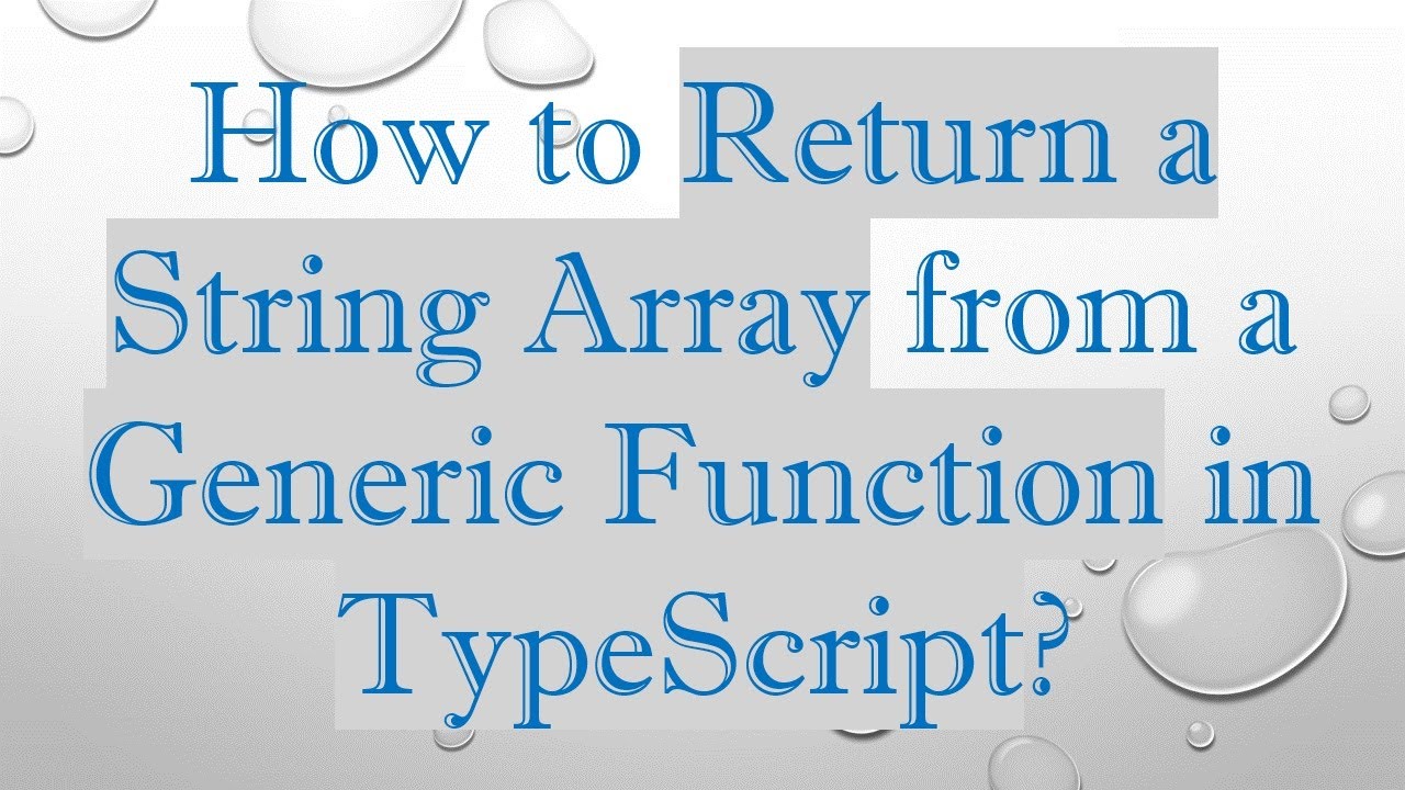 How to Return a String Array from a Generic Function in TypeScript?