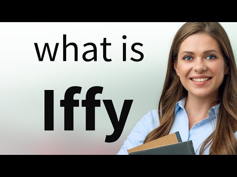 Iffy | meaning of IFFY