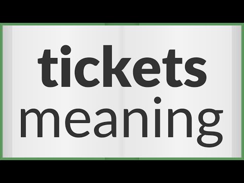 Tickets | meaning of Tickets