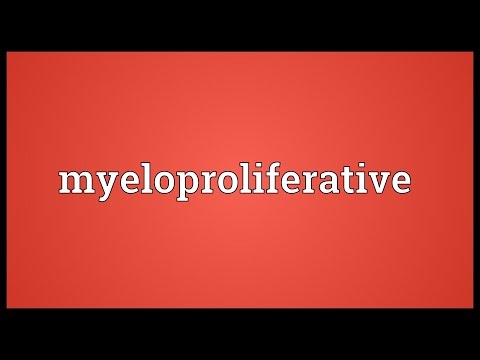 Myeloproliferative Meaning