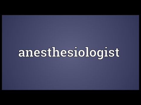 Anesthesiologist Meaning