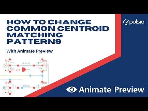 How to change common centroid matching patterns with Animate Preview