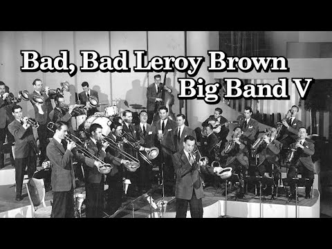 Bad, Bad Leroy Brown ( Big Band V ) - ( C 🎹 ) + Solo