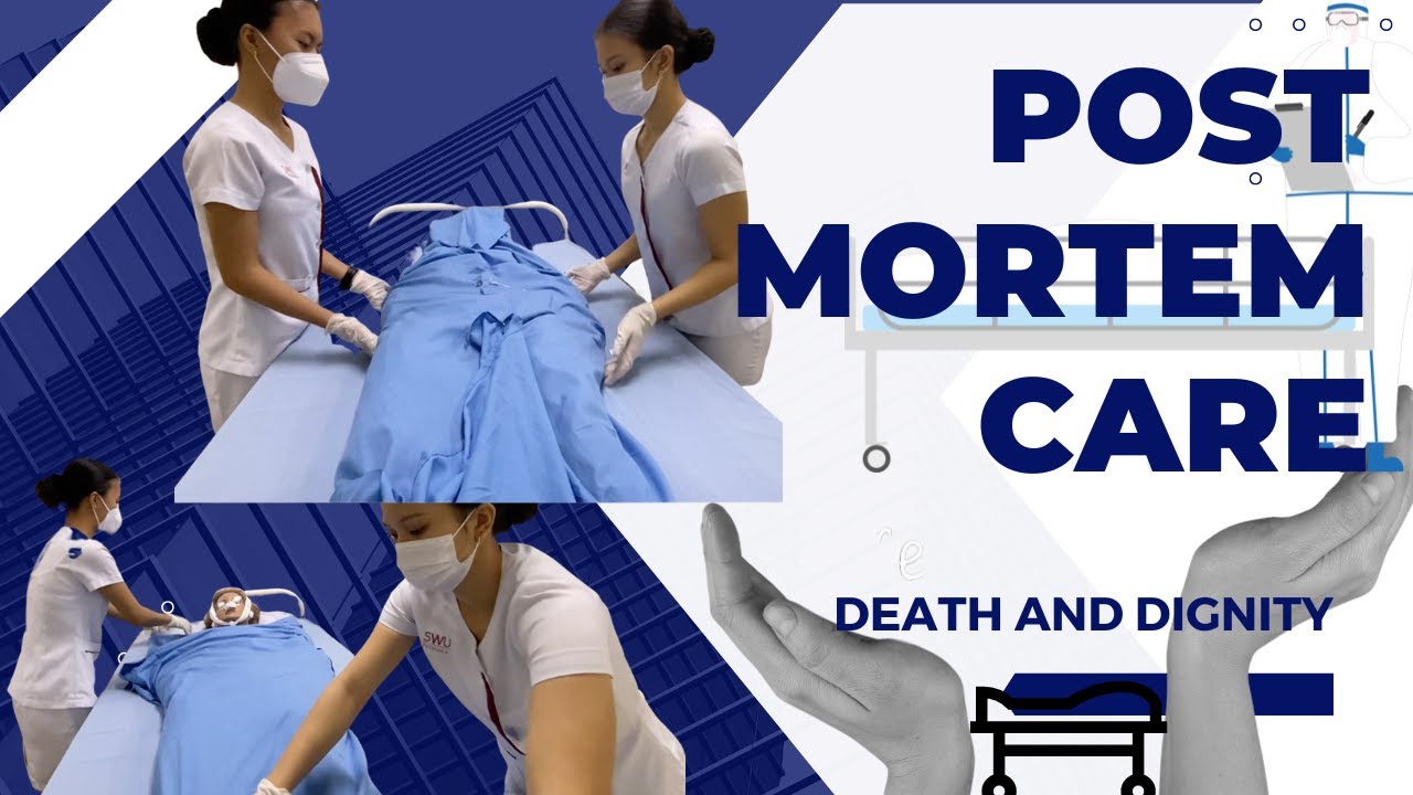 POST MORTEM CARE: PERFORMING, CARING AND RESPECTING