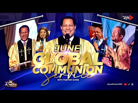 Live: Global Communion Service with Pastor Chris 2025 || June 2025