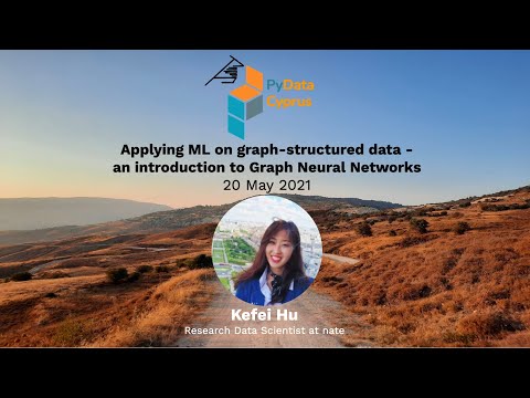 Kefei Hu - Applying ML on graph-structured data - an introduction to Graph Neural Networks