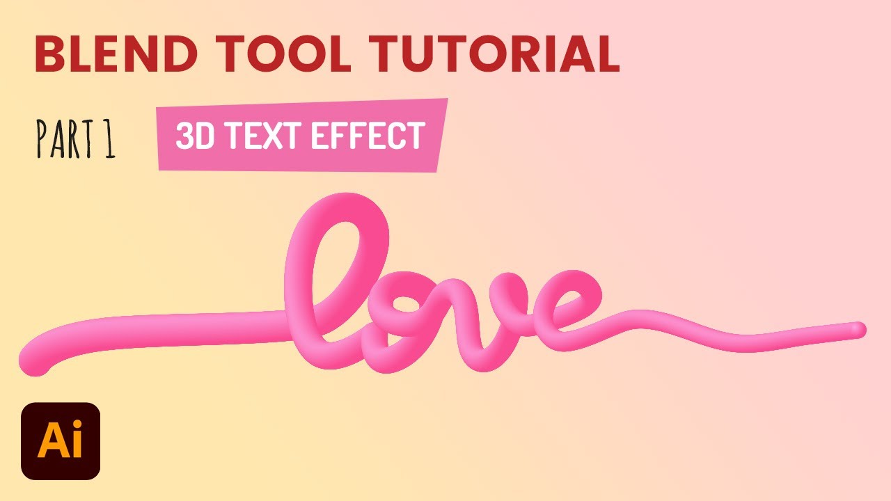 Blend Tool Tutorial - 3D Blob Bubble Love Text Effect with Adobe Illustrator
