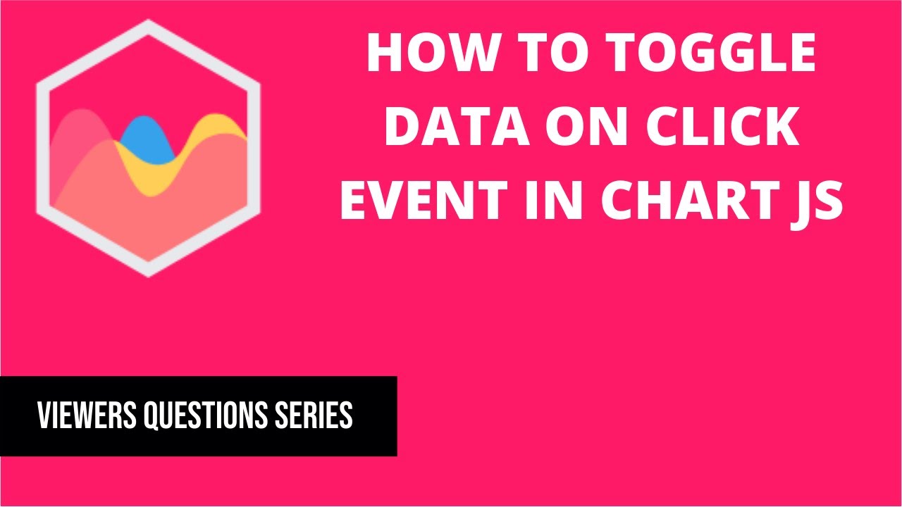 Toggle Data on click Event in Chart JS