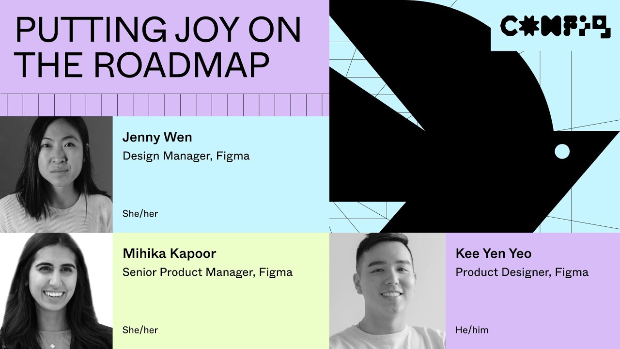 Putting joy on the roadmap - Jenny Wen, Mihika Kapoor, Kee Yen Yeo (Config 2023)