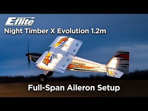 E-flite Night Timber X Evolution 1.2m Full-Span Aileron Setup How-To