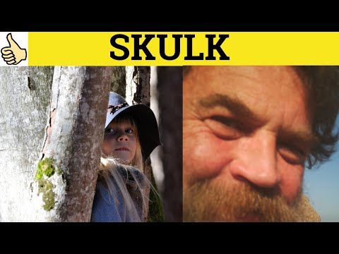 🔵 Skulk - Skulk Meaning - Skulk Examples - Skulk Defined - GRE 3500 Vocabulary
