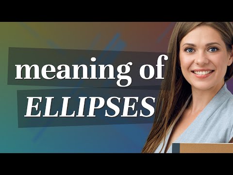 Ellipses | meaning of Ellipses