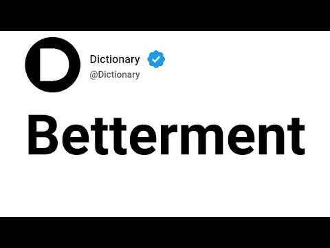 Betterment Meaning In English