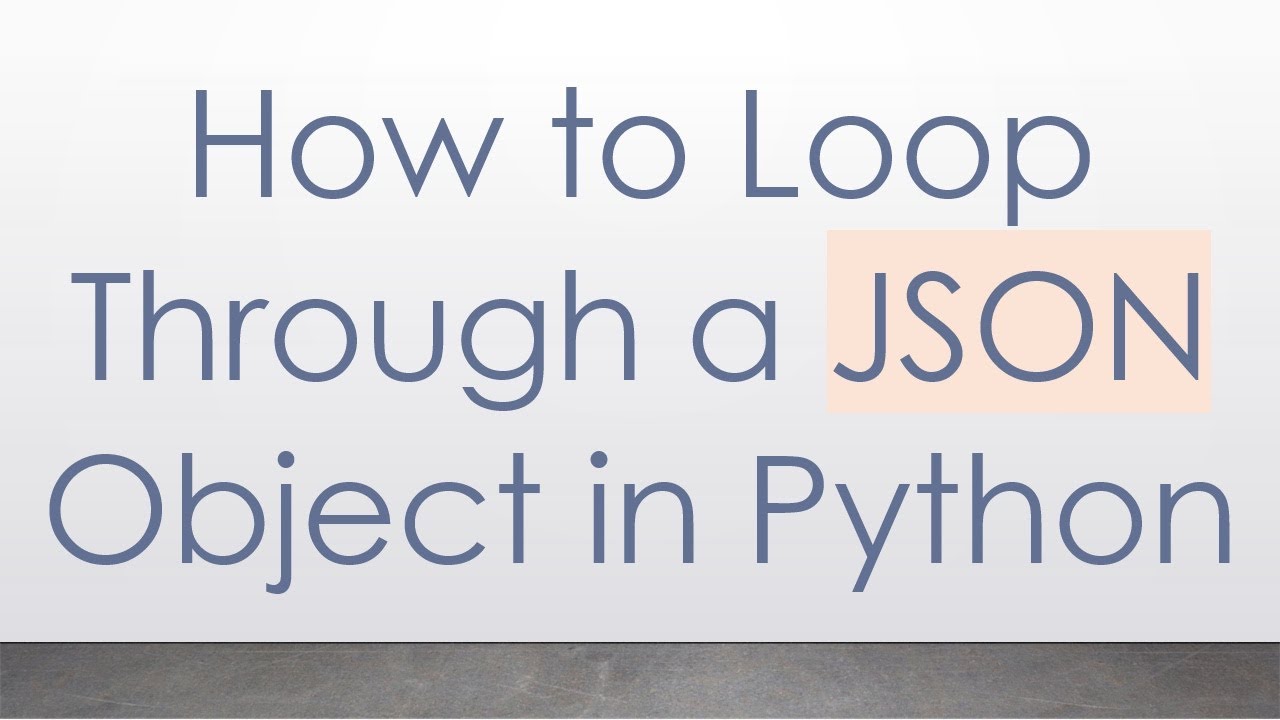 How to Loop Through a JSON Object in Python