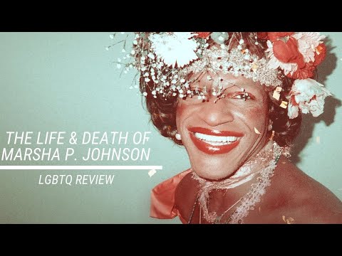 The Death & Life of Marsha P. Johnson